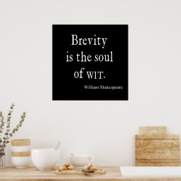 Shakespeare Quote Brevity is the Soul of Wit Quote Poster | Zazzle