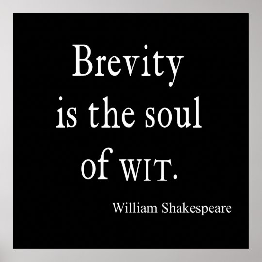 Shakespeare Quote Brevity is the Soul of Wit Quote Poster | Zazzle.com