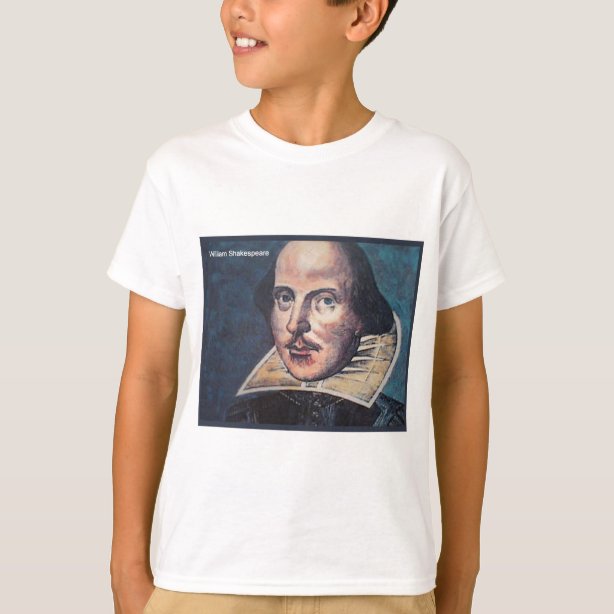 Shakespeare T-Shirts - Shakespeare T-Shirt Designs | Zazzle