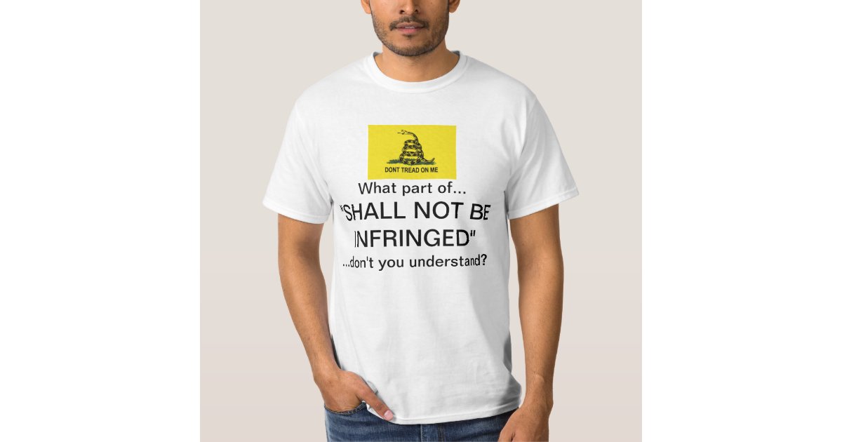 Shall Not Be Infringed T-Shirt | Zazzle