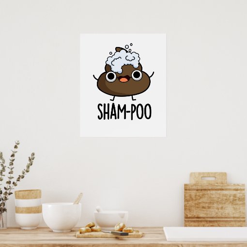 Sham-poo Funny Poop With Shampoo Bubbles Pun Poster | Zazzle