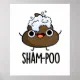 Sham-poo Funny Poop With Shampoo Bubbles Pun Poster | Zazzle