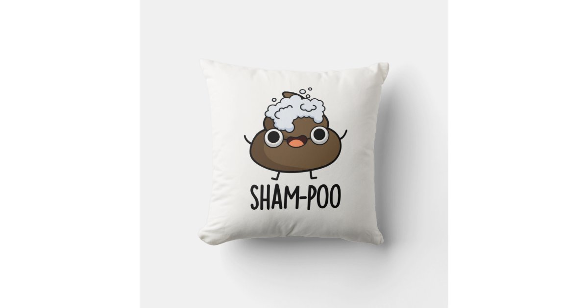 Sham-poo Funny Poop With Shampoo Bubbles Pun Throw Pillow | Zazzle