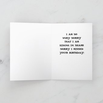 SHAME - I **MISSED** YOUR BIRTHDAY CARD | Zazzle