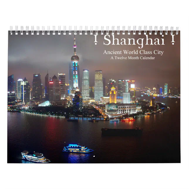 ! Shanghai ! Ancient World Class City Calendar | Zazzle