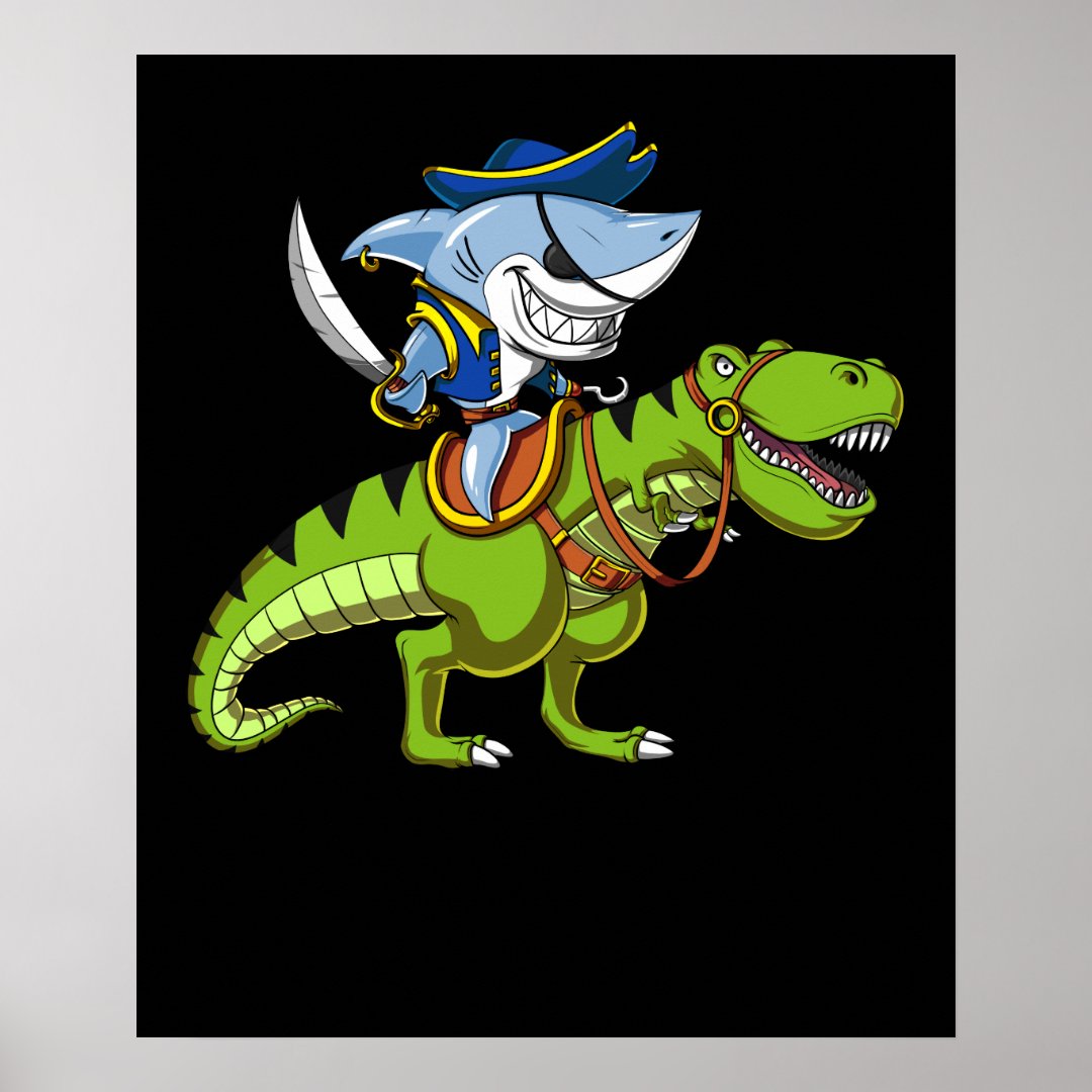 Shark Pirate Riding A T-Rex Dinosaur Fantasy Poster | Zazzle