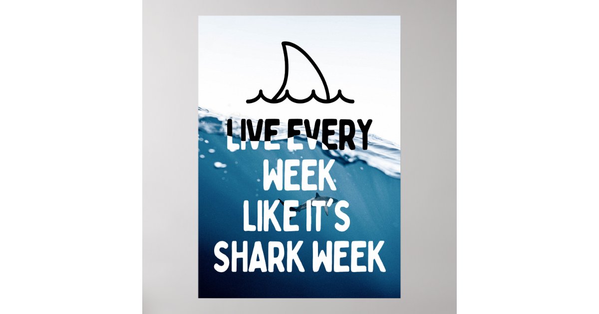 Shark Week Motivational Quote Poster | Zazzle