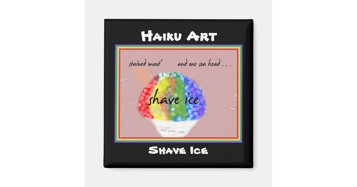 Shave Ice Haiku Art Magnet | Zazzle