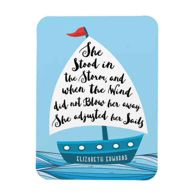 She adjusted her sails Quote Magnet | Zazzle