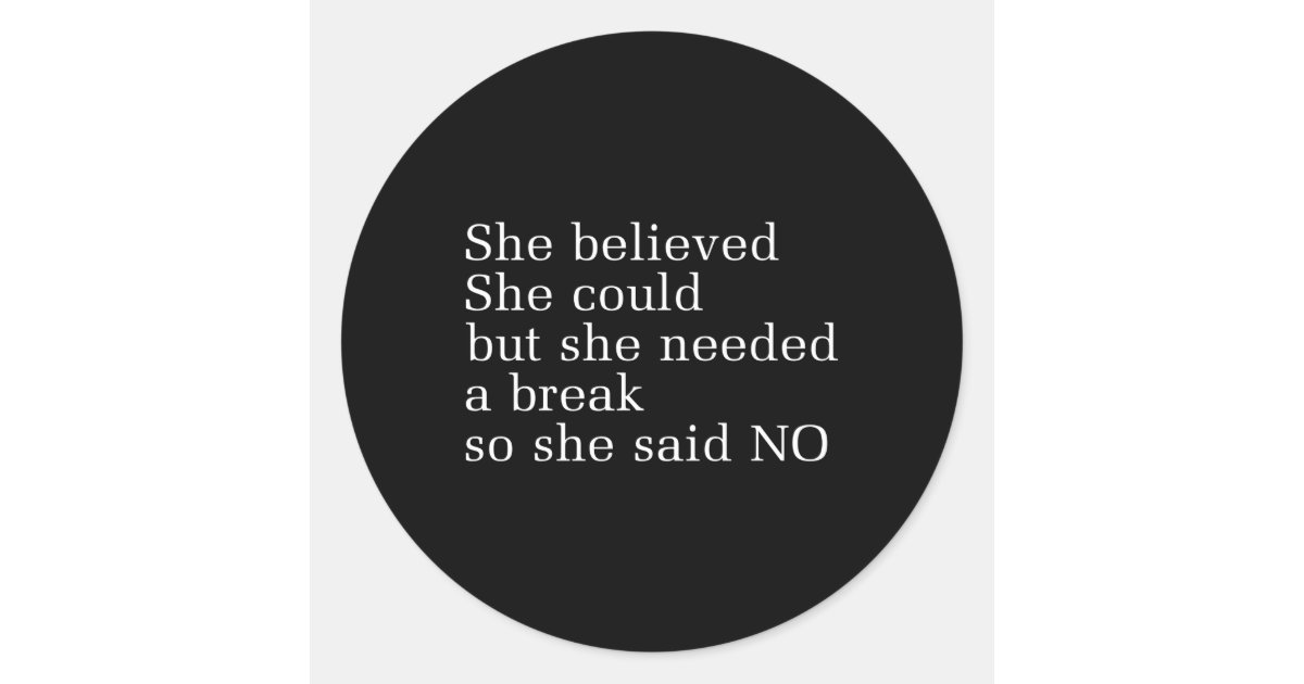 She Believed She Could But She Needed A Break So S Classic Round ...
