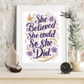 She Believed She Could Floral Motivational Art Poster | Zazzle