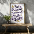 She Believed She Could Floral Motivational Art Poster | Zazzle