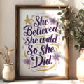 She Believed She Could Floral Motivational Art Poster | Zazzle