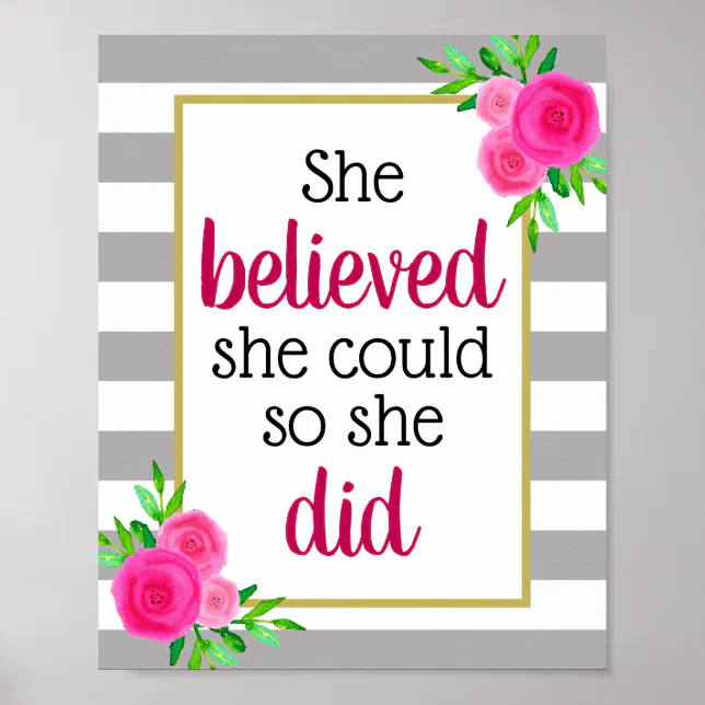 She Believed She Could Floral Stripes Motivational Poster | Zazzle