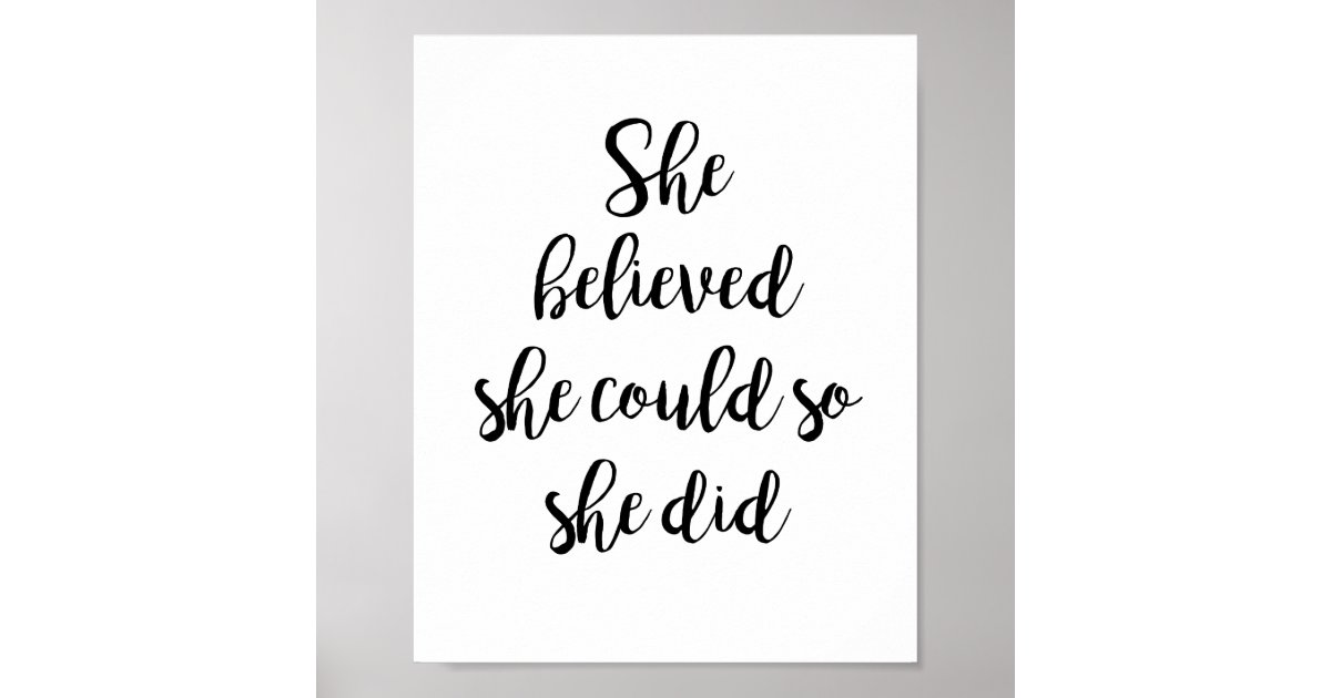 She Believed She Could So She Did Inspirational Poster | Zazzle