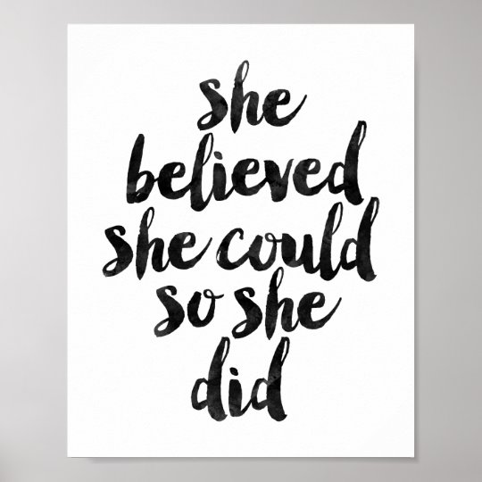 She Believed She Could So She Did Poster | Zazzle.com