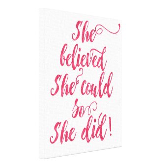 She Believed She Could So She Did Womens Feminist Canvas Print | Zazzle