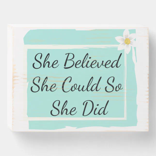 She Believed Wood Sign | Zazzle