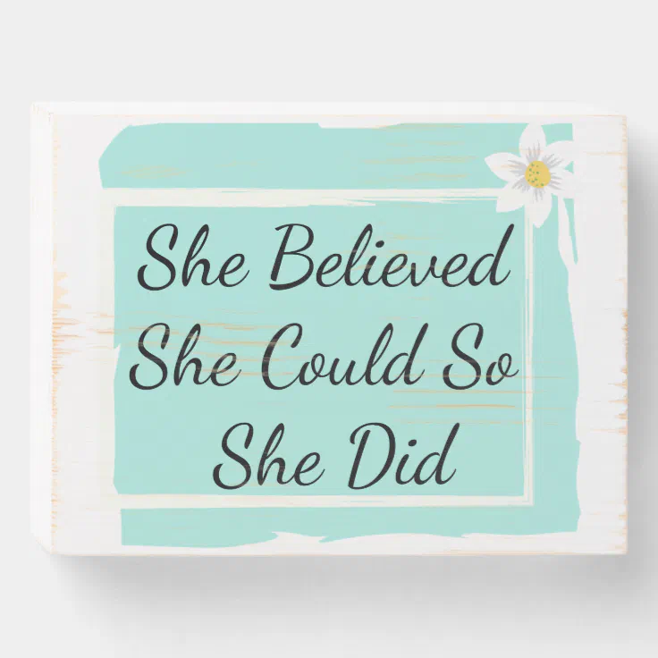 She Believed Wood Sign | Zazzle