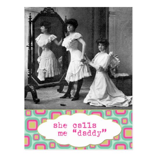 "She calls me daddy" card. Postcard | Zazzle.com