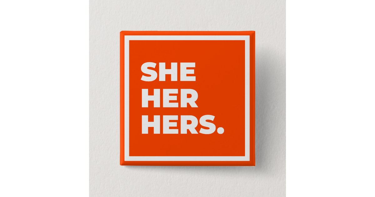 She/Her/Hers Pronoun Button | Zazzle