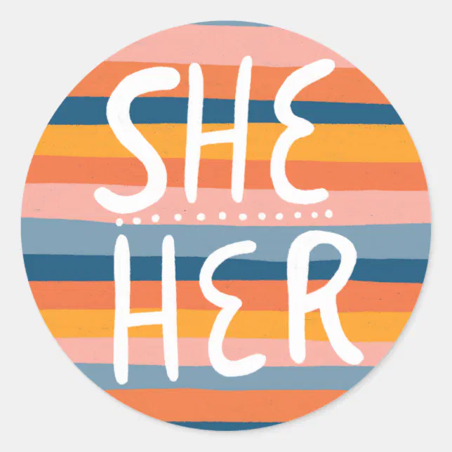 SHE/HER Pronouns Stripes Handlettering Sheet of Classic Round Sticker ...