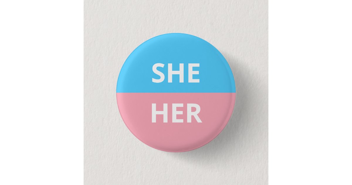 She/Her Pronouns Transgender Badge Button | Zazzle