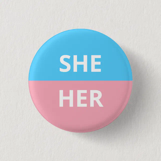 She/Her Pronouns Transgender Badge Button | Zazzle