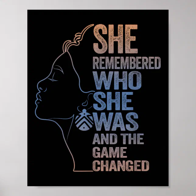 She Remembered Who She Was And The Game Changed Poster | Zazzle
