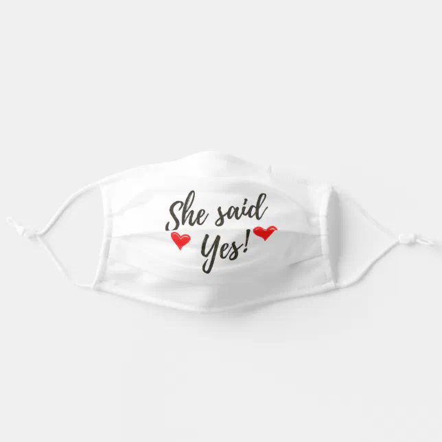 She Said Yes! Adult Cloth Face Mask | Zazzle