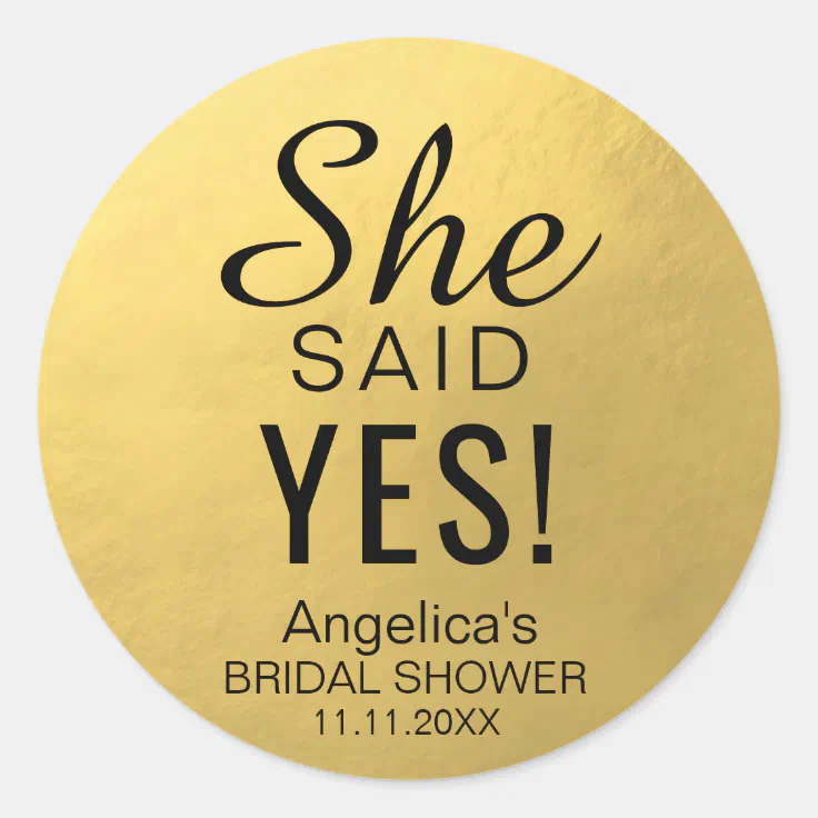 'SHE SAID YES' Bridal Shower Faux gold Foil Classic Round Sticker | Zazzle