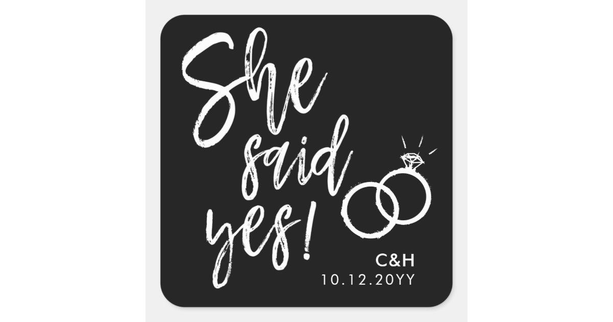She Said Yes! | Engagement Party Script Black Square Sticker | Zazzle