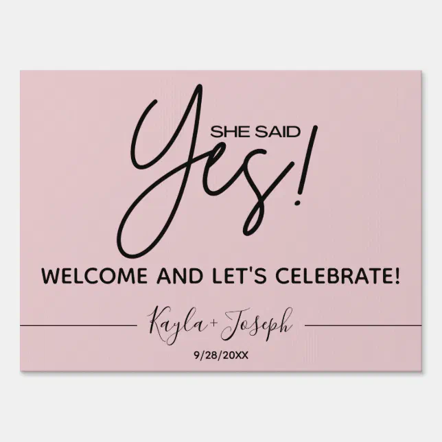 She said Yes Engagement Welcome Sign | Zazzle