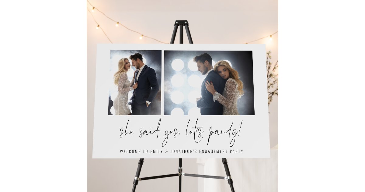 She Said Yes Let's Party Photos Welcome Engagement Foam Board | Zazzle