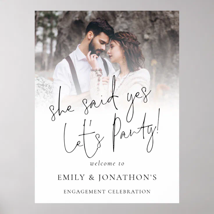 She Said Yes Photo Welcome Engagement Party Poster | Zazzle