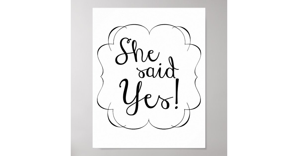She Said YES! Poster | Zazzle