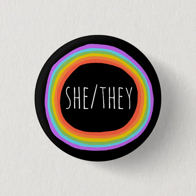 SHE/THEY Pronouns Colorful Rainbow Circle Black Button | Zazzle