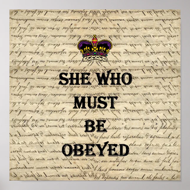 She who must be obeyed poster | Zazzle