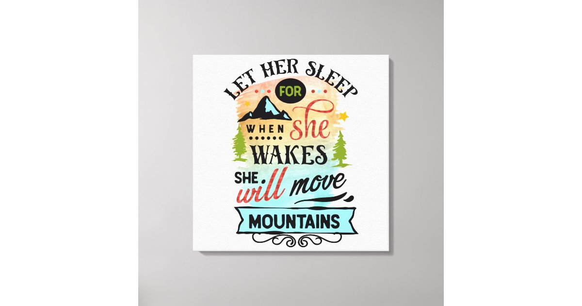 She Will Move Mountains Word Art Canvas Print | Zazzle