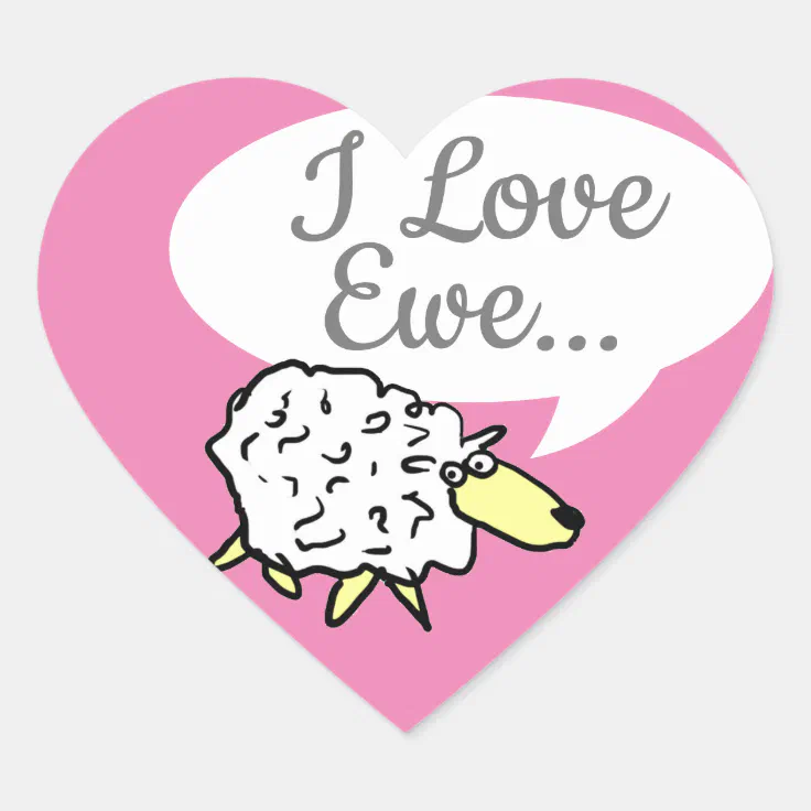Sheep Design Cartoon with I Love Ewe Pun Heart Sticker | Zazzle