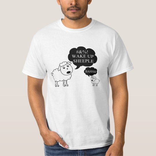 Sheep Says Wake Up Sheeple T-Shirt | Zazzle.com