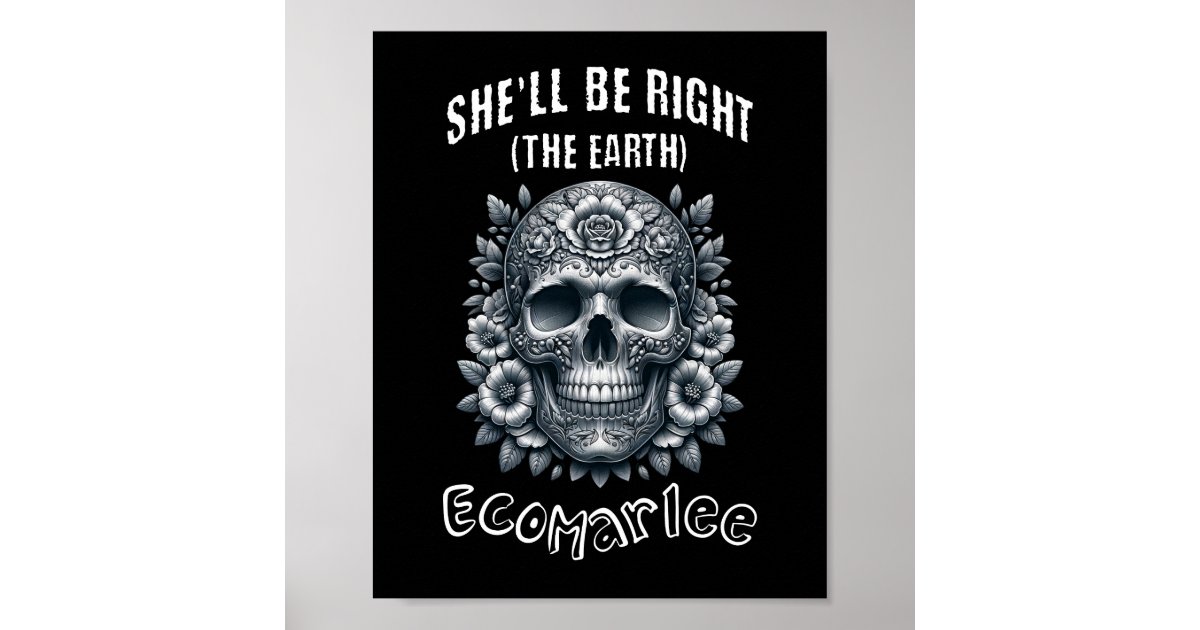 She'll Be Right skull poster | Zazzle