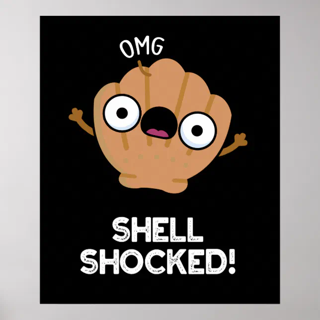 Shell Shocked Funny Seashell Pun Dark BG Poster | Zazzle