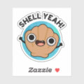 Shell Yeah Funny Seashell Pun Sticker | Zazzle