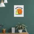Shellfie Funny Snail Selfie Pun Poster | Zazzle