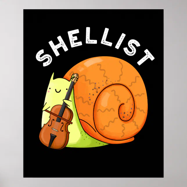 Shellist Funny Snail Cello Pun Dark BG Poster | Zazzle