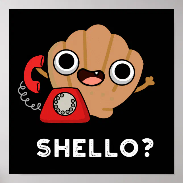 Shello Funny Sea Shell Pun Dark BG Poster | Zazzle