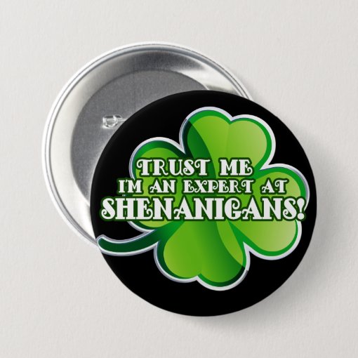 Shenanigan Expert Button | Zazzle