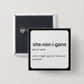 Shenanigans, a definition Button | Zazzle