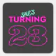 Shes Turning 23 Birthday Square Sticker | Zazzle